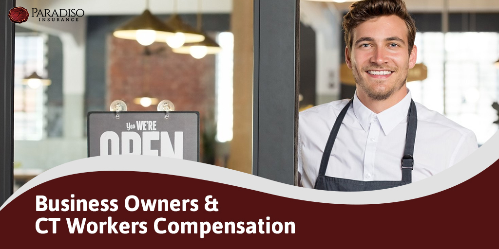 Business Owners and CT Workers Comp | Paradiso Insurance