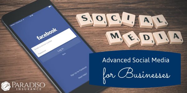 Advanced Social Media Tactics for Businesses | Paradiso Insurance
