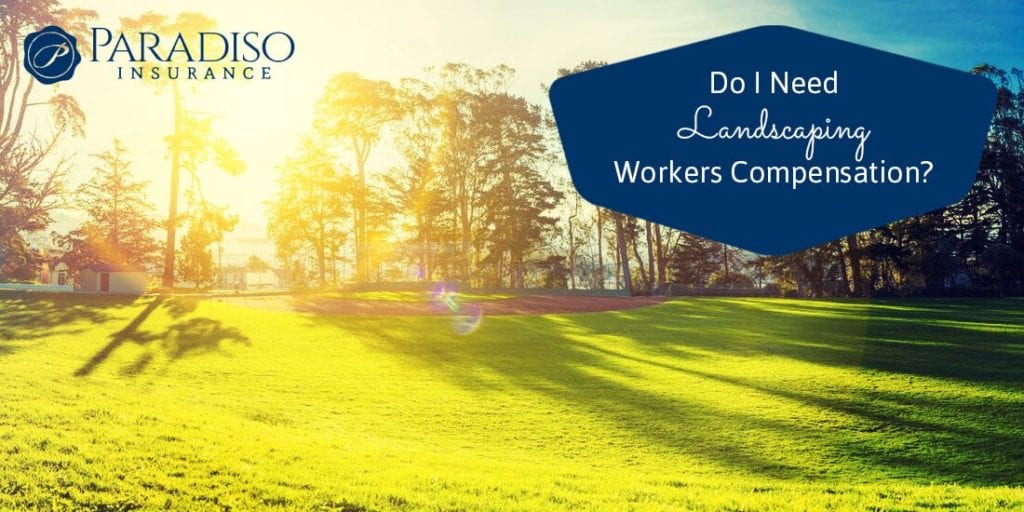How to Get Landscaping Insurance | Paradiso Insurance