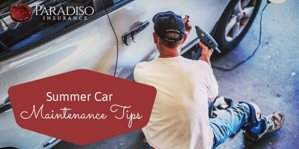 Summer Car Maintenance Tips | Top Auto Insurance | Paradiso Insurance